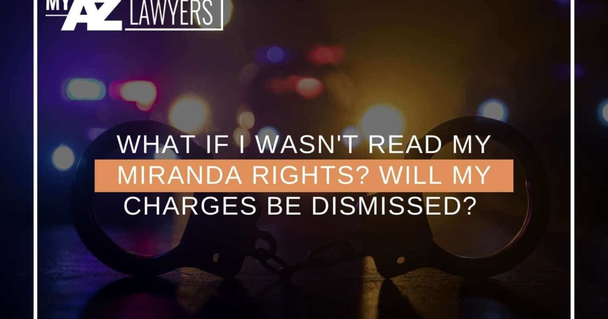 What If I Wasn't Read My Miranda Rights?