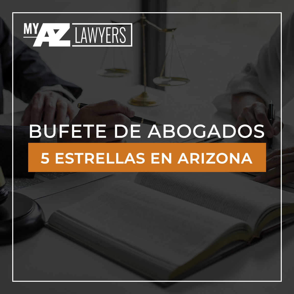 Consulta Gratuita Con Abogados De Arizona En My AZ Lawyers